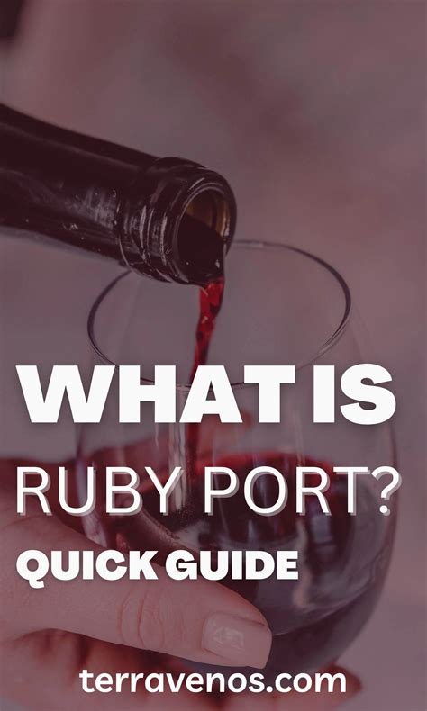 What Is Ruby Port A Quick Guide — Tèr·ra·ve·nos All For One
