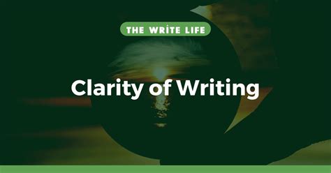 Clarity Of Writing 9 Proven Techniques To Writing Well