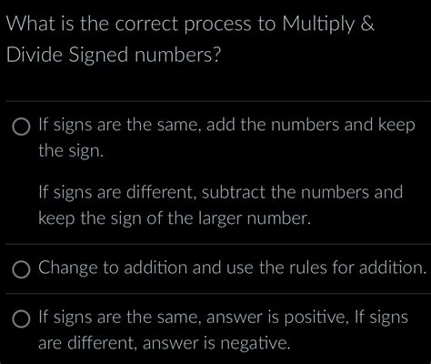 Solved What Is The Correct Process To Multiply And Divide Signed Numbers