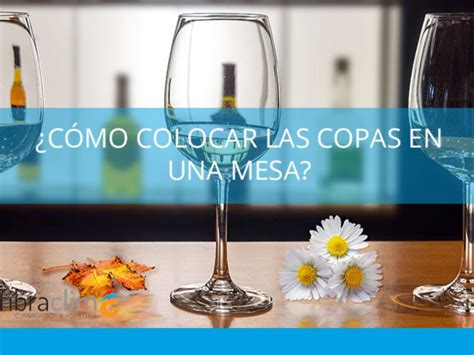 Cómo Poner Los Vasos Y Copas En La Mesa ️