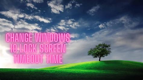 How To Change Windows Lock Screen Timeout Time