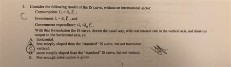 solved 5 consider the following model of the is curve