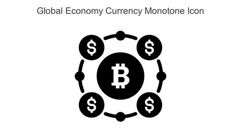Global Economy Currency Monotone Icon In Powerpoint Pptx Png And Editable Eps Format Ppt Slide
