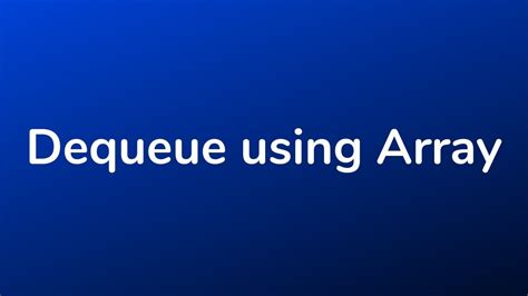 Dequeue Using Array C Language Youtube