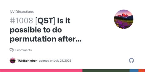 Qst Is It Possible To Do Permutation After Conv2dfprop · Issue 1008 · Nvidiacutlass · Github