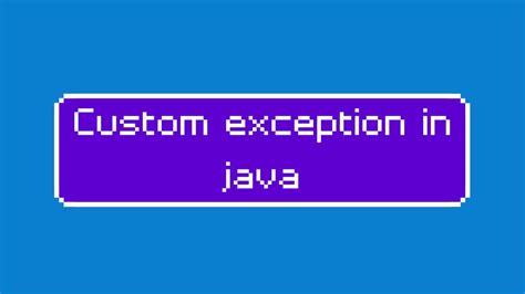 Custom Exception In Java Youtube