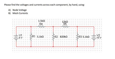 Solved Please Find The Voltages And Currents Across Each