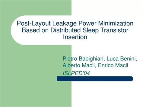 ppt post layout leakage power minimization based on distributed sleep