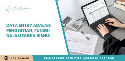 Data Entry Adalah Pengertian Fungsi Dalam Dunia Bisnis Labalance