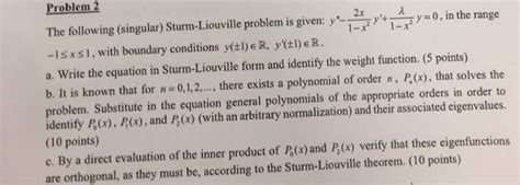 The Following Singular Sturm Liouville Problem Is