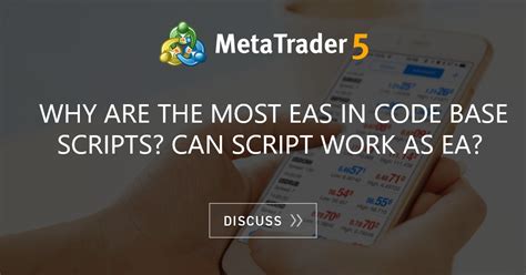 Why Are The Most Eas In Code Base Scripts Can Script Work As Ea Scalping Mql4 And
