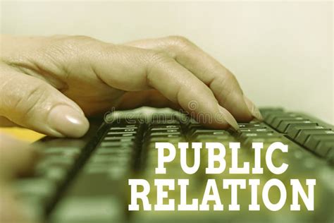Text Sign Showing Public Relation Business Overview Practice Of Deliberately Managing The