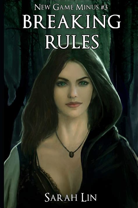 Breaking Rules A Litrpg Adventure New Game Minus By Sarah Lin