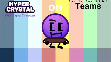 If Hypercrystals Bfdi Original Characters Were On Bfb Teams Youtube