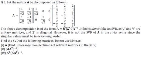 solved q 3 let the matrix a be decomposed as follows 1 2 2