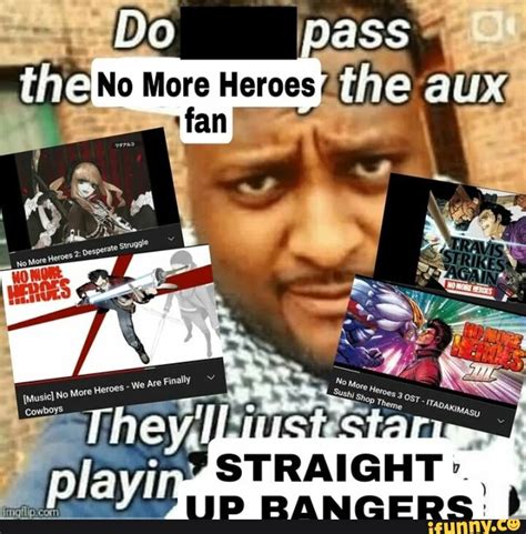 Do Pass No Fre Aux Straight Up Ifunny