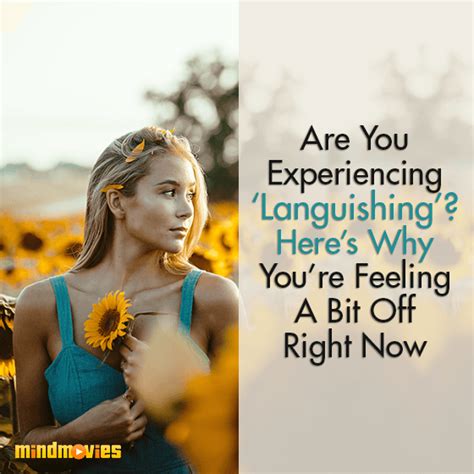 Are You Experiencing Languishing Heres Why Youre Feeling A Bit Off