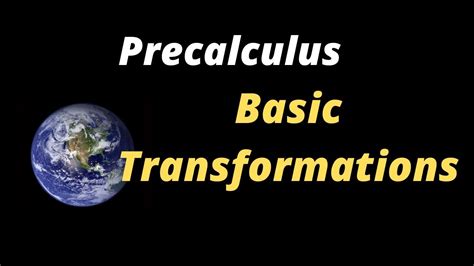 Precalculus Basic Transformations Youtube