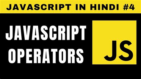 Javascript Operators In Hindi Tutorial 4 Youtube