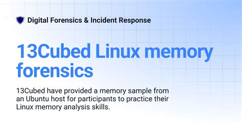 13cubed linux memory forensics digital forensics and incident response