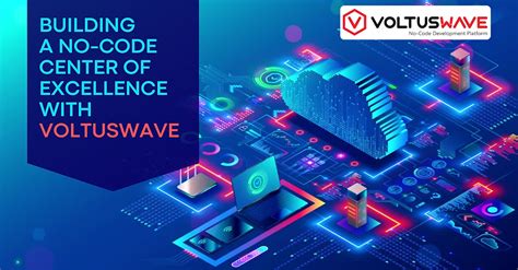 Building A No Code Center Of Excellence With Voltuswave