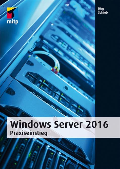 Mitp Professional Windows Server 2016 Ebook Jörg Schieb 9783958454798 Boeken Bol