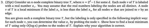 Solved 3 25pt Consider An N Node Complete Binary Tree T