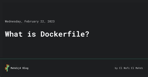 What Is Dockerfile • Mehdij4 Blog