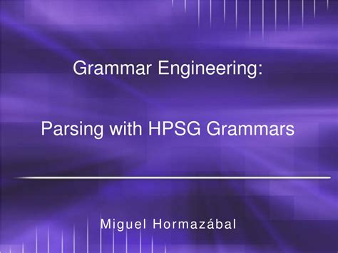 Ppt Parsing With Hpsg Grammars Overview And Implementations