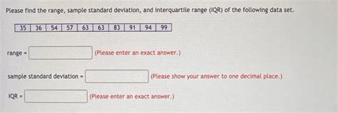 Solved Please Find The Range Sample Standard Deviation And Chegg