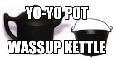 Pot Kettle Black Meme 46 Koleksi Gambar