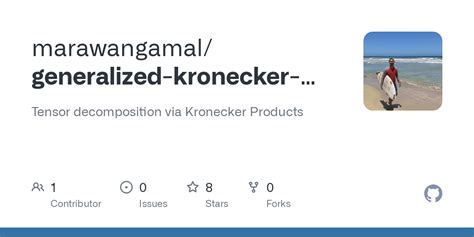 Github Marawangamalgeneralized Kronecker Product Decomposition