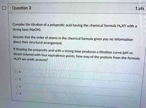 Question 3 1 Pts Consider The Titration Of A Polyprotic Acid Having The Chemical Formula Haxy