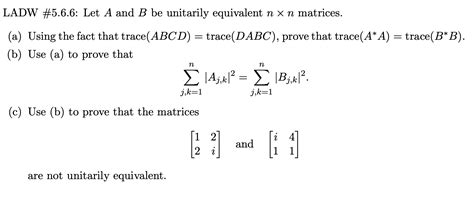 Solved Ladw 5 6 6 Let A And B Be Unitarily Equivalent N X