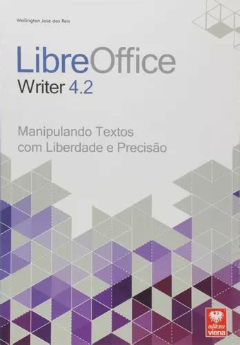 Libreoffice Writer 42 Manipulando Textos Com Liberdade Mercadolivre