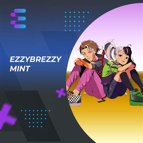 Ezzybrezzy Mint 🚀 Where Will The Ezzybrezzy Mint Be By Ezzy Game Medium