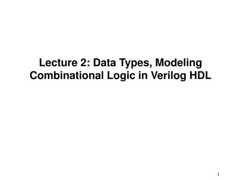 Ppt Data Types And Modeling In Verilog Hdl Powerpoint Presentation Free Download Id9181604