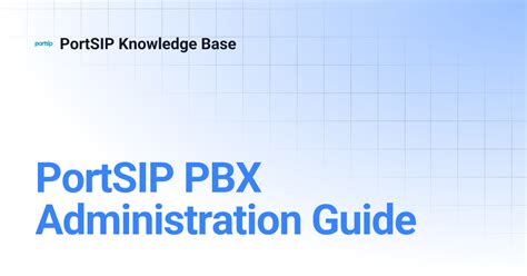 Portsip Pbx Administration Guide Portsip Knowledge Base