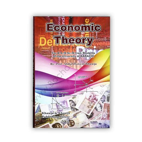 Economic Theory For Ba Bsc Bcom By Prof Abdul Haleem Khawaja Cbpbook