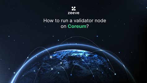 How To Run A Validator Node On Coreum