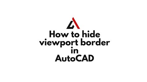 How To Hide Viewport Border In Autocad Autocad Everything