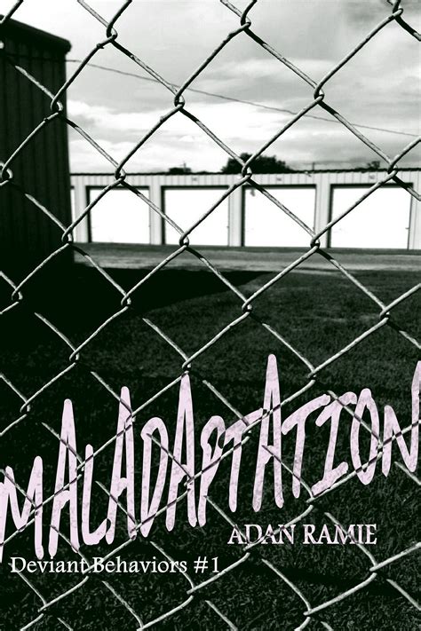 Maladaptation Deviant Behaviors 1 By Adan Ramie Goodreads