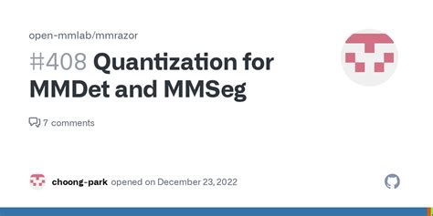 quantization for mmdet and mmseg · issue 408 · open mmlab mmrazor · github