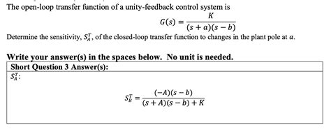 Solved The Open Loop Transfer Function Of A Unity Feedback