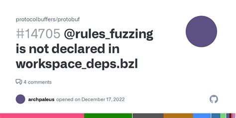 rules fuzzing is not declared in workspace deps bzl · issue 14705 · protocolbuffers protobuf
