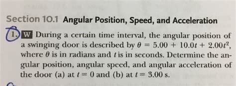 Solved During A Certain Time Interval The Angular Position