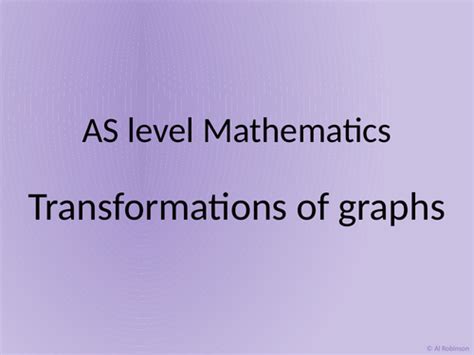 Graphs Of Functions And Transformations A Level As Mathematics