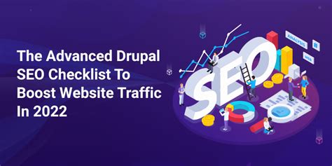 The Advanced Drupal Seo Checklist To Boost Website Traffic In 2022 Drupalpartners