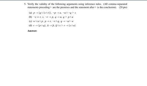Solved Verify The Validity Of The Following Arguments Using