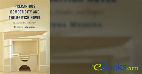 Precarious Domesticity And The British Novel